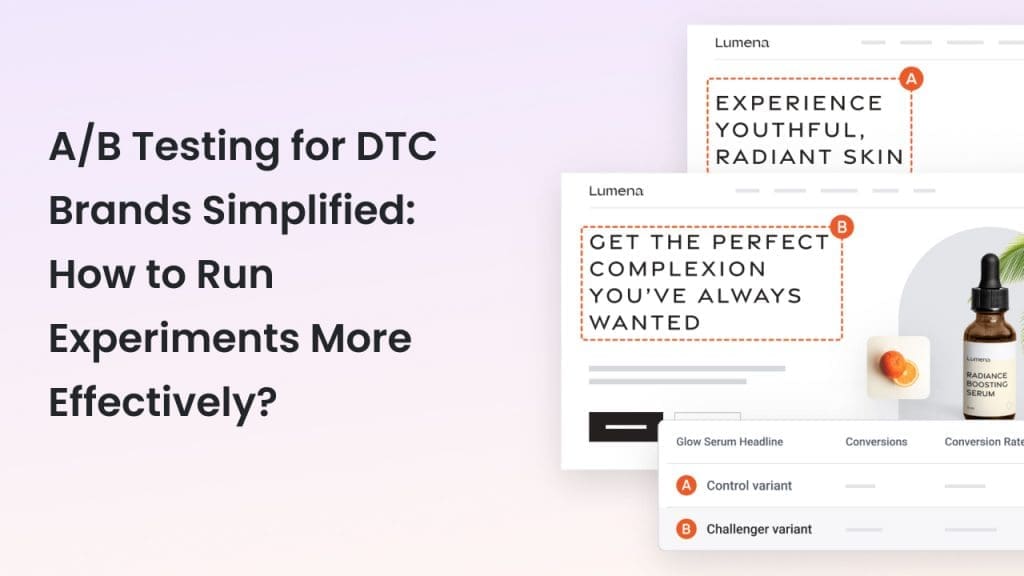A/B Testing for DTC Brands Simplified: How to Run Experiments More ...