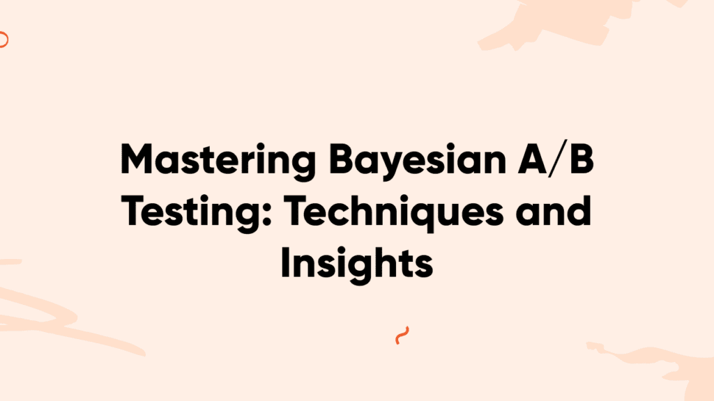 Mastering Bayesian A/B Testing: Techniques and Insights - OptiMonk Blog
