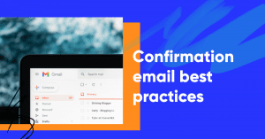 Confirmation email best practices and examples - OptiMonk Blog