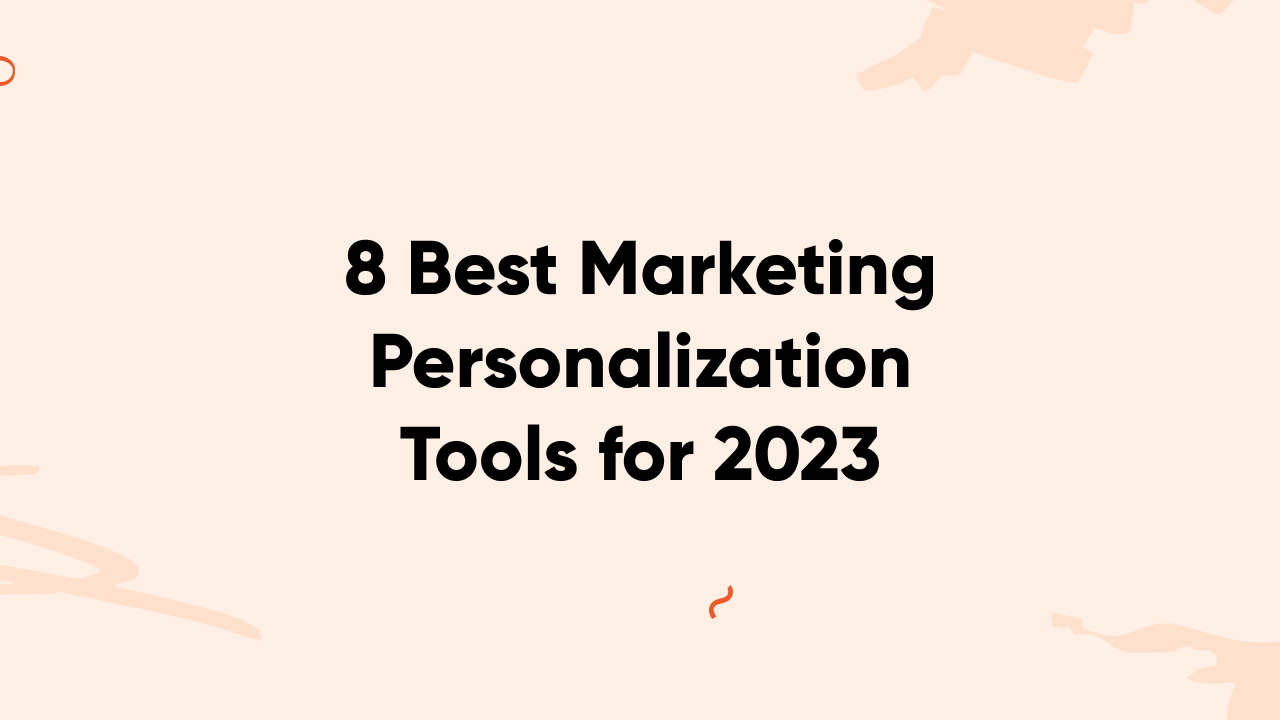 8 Best Marketing Personalization Tools for 2023 - OptiMonk Blog