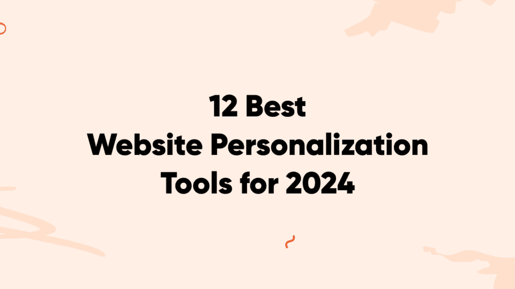 12 Best Website Personalization Tools for 2024 - OptiMonk Blog 12 Best Website Personalization Tools for 2024 - OptiMonk Blog